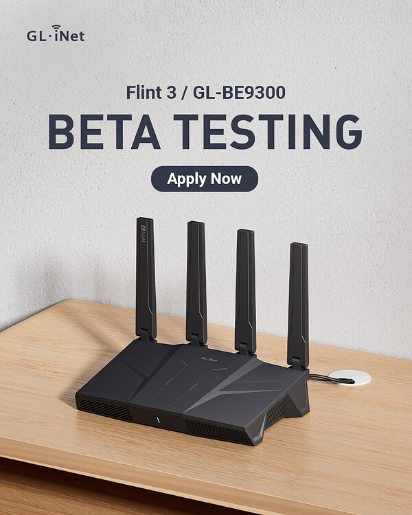 🚀 Exciting Opportunity: Flint 3 (GL-BE9300) Beta Testing ...
