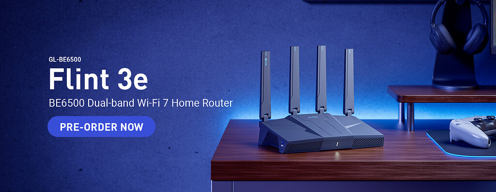 Exciting News! 🎉Flint 3e (GL-BE6500) is now available for pre-order in GL.iNet EU, APAC, and UK ...